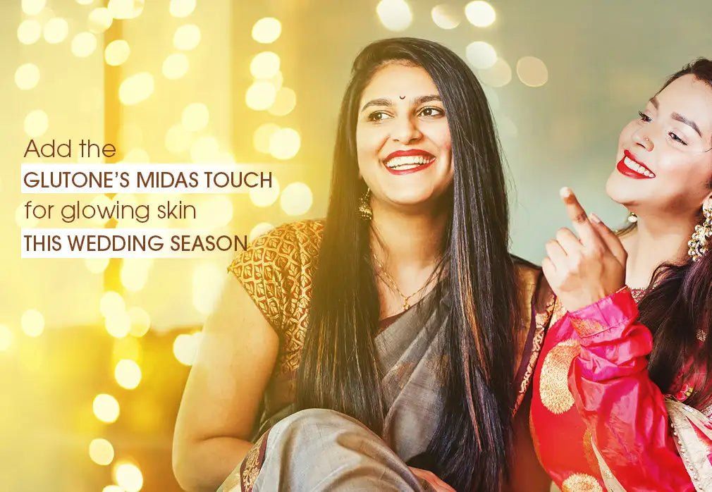 Glutone’s Midas touch for glowing skin this wedding season